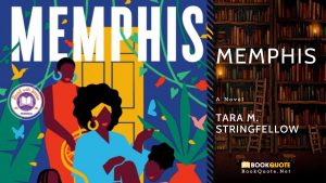 [Review-Quotes] Memphis: A Novel by Tara M. Stringfellow