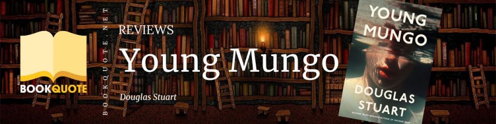[Review-Quotes] Young Mungo by Douglas Stuart