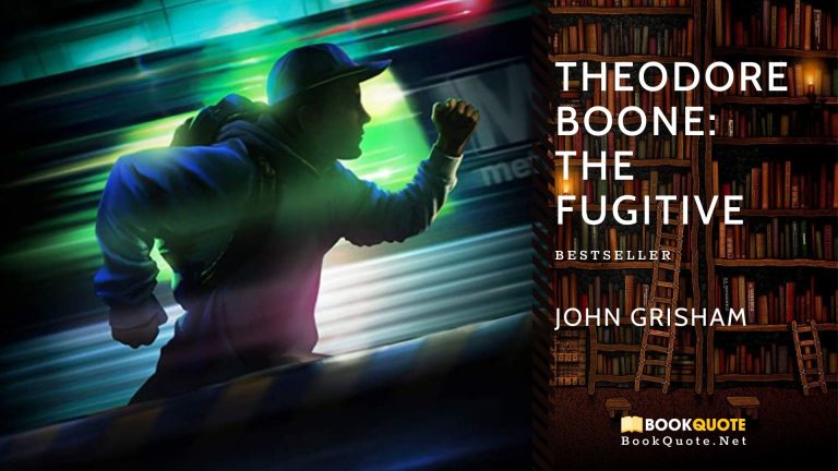 Theodore Boone: The Fugitive (Review-Quotes) by John Grisham
